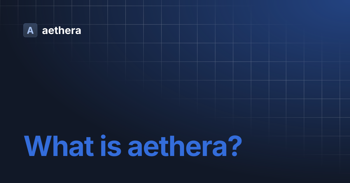 What is aethera? | aethera